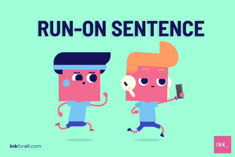 Run-on Sentence: Why it's bad and the Best Ways to fix it – INK Blog