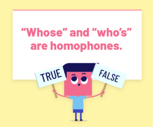Whose vs. Who's: How to Use Them Correctly in Sentences – INK Blog