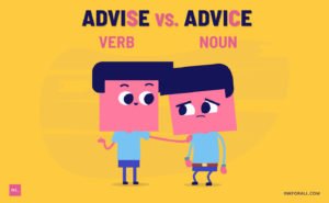 Advice vs. Advise: Difference and How to use Each Correctly – INK Blog