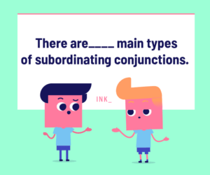 What are Subordinating Conjunctions? – INK Blog