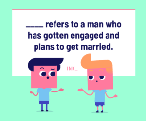 Fiancée or Fiancé: How to Use Each Properly – INK Blog