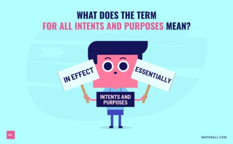 How to Use "For All Intents and Purposes" in a Sentence – INK Blog